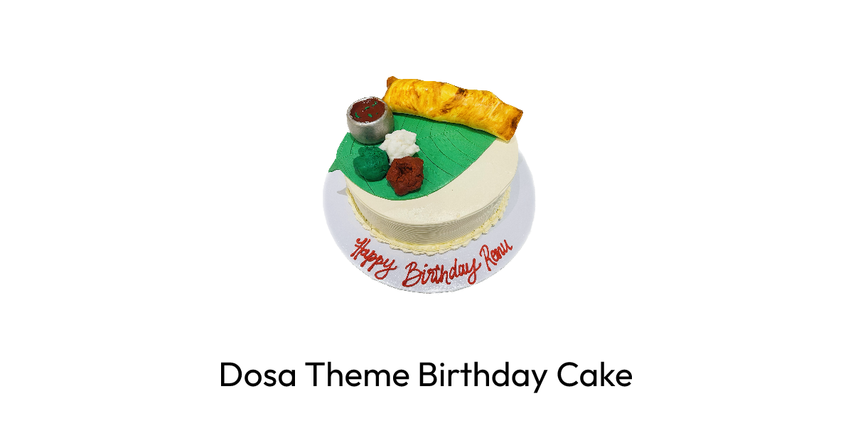 Dosa Theme Birthday Cake | Rashmi's Bakery