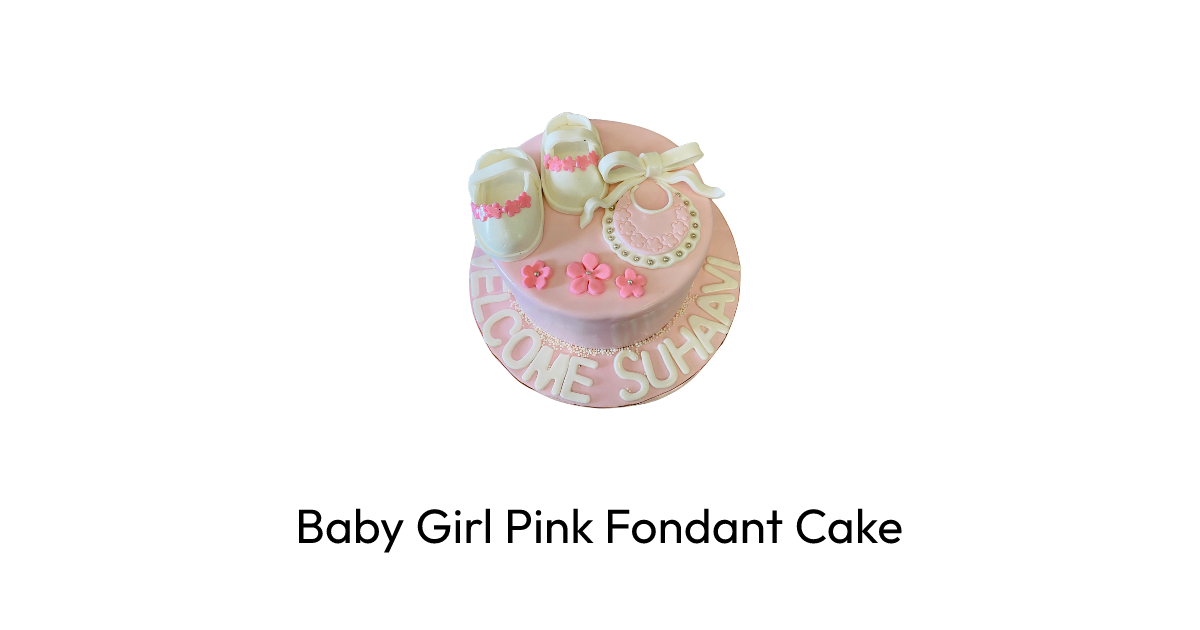 Baby Girl Pink Fondant Cake | Rashmi's Bakery